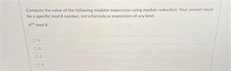solved compute the value of the following modular expression