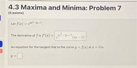 solved 4 3 maxima and minima problem 7 6 points let f x