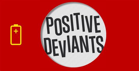 How Positive Deviants Get Extraordinary Results By Brian Williamson