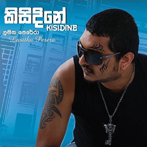 Play Kisidine By Lasitha Perera On Amazon Music