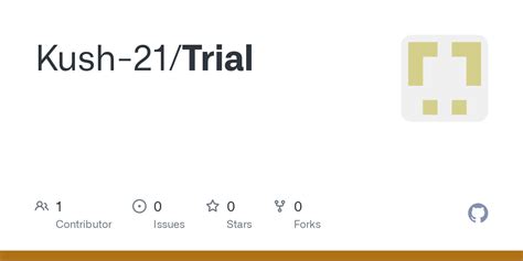 Github Kush Trial