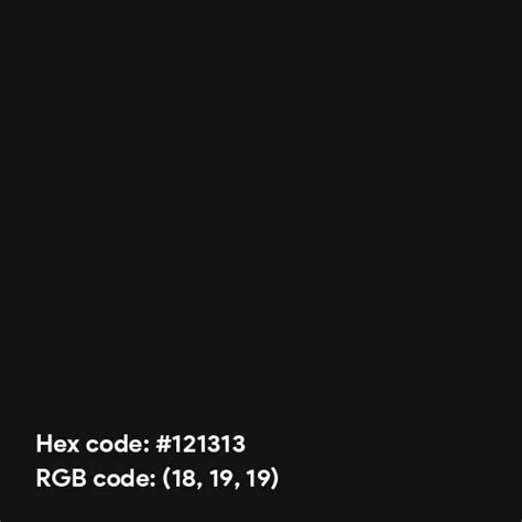 Neon Black Color Hex Code Is 121313