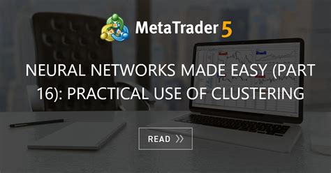 Neural Networks Made Easy Part 16 Practical Use Of Clustering Mql5