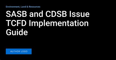 Sasb And Cdsb Issue Tcfd Implementation Guide Environment Land And Resources