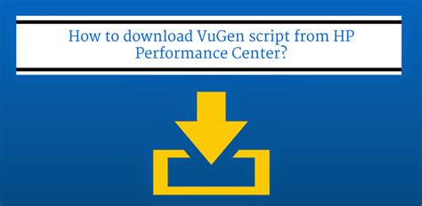 How To Download Vugen Script From Hp Performance Center Qainsights