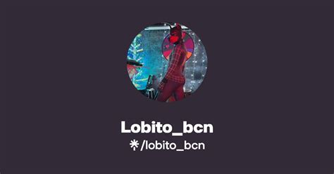 Lobitobcn Find Lobitobcn Onlyfans Linktree