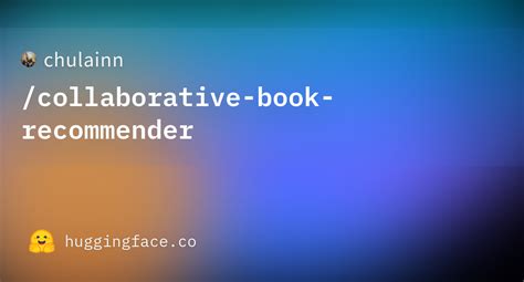 Chulainn Collaborative Book Recommender · Hugging Face