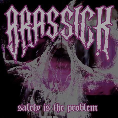 Safety Is The Problem Brassick