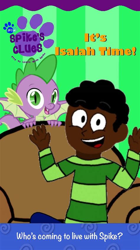 Spikes Clues Its Isaiah Time By Joeysclues On Deviantart