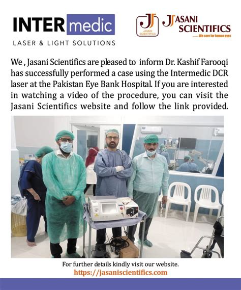 Dr Kashif Farooqi Has Successfully Performed A Case Using Intermedic Dcr Laser At Pakistan Eye