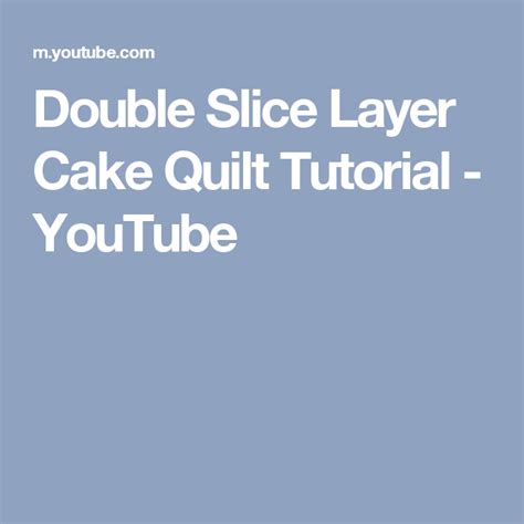 Double Slice Layer Cake Quilt Tutorial