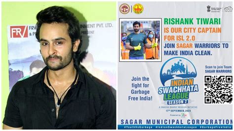 फिल्म अभिनेता रिशांक तिवारी इंडियन स्वच्छता लीग 2 0 में सागर नगर निगम