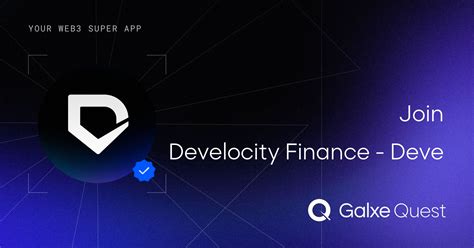 Join Develocity Finance Deve On Galxe Quest