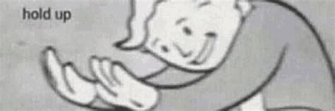 Hold Up Meme Hold Up Discover And Share S