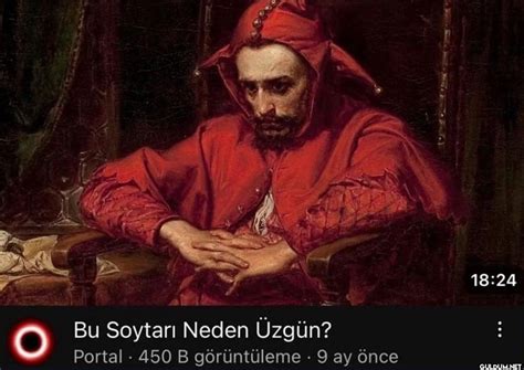 0 Bu Soytarı Neden Üzgün Portal 450 B Görüntüleme 9 Ay önce 1824 8