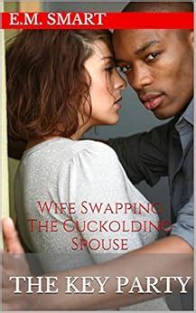 Jp The Key Party Wife Swapping The Cuckolding Spouse