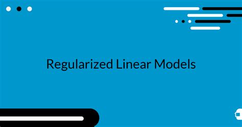 Regularized Linear Models