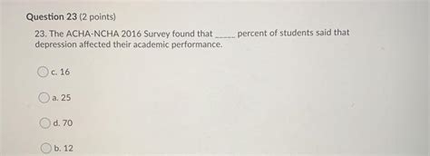 Solved Question 23 2 Points 23 The Acha Ncha 2016 Survey