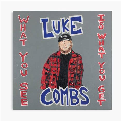 What You See Luke Combs Guitar Singer Luke Gombs Mason Ramsey Poster
