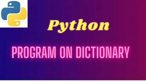 11 Program On Dictionary In Python Programming Youtube