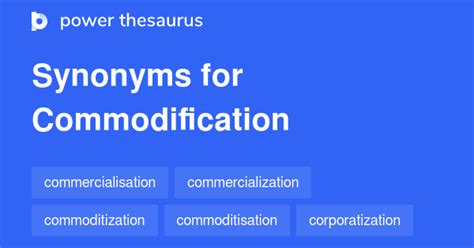 Commodification Synonyms 57 Similar Words And Phrases