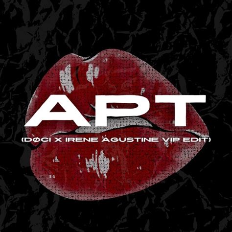 Stream Apt [dØci X Irene Agustine Vip Edit] By DØci Listen Online For Free On Soundcloud