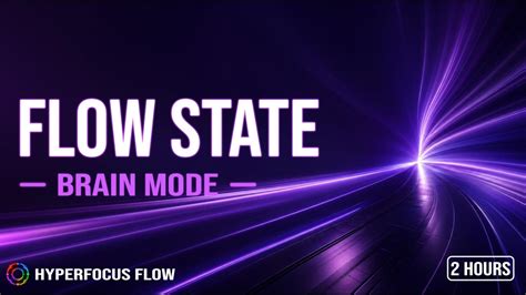 Flow State Music For Continuous Work Flow State Brain Mode 2 Hours
