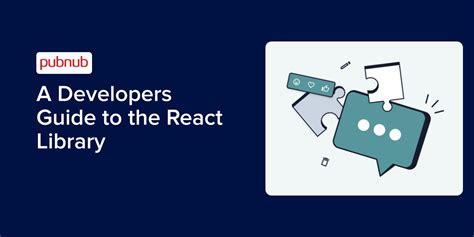 A Developers Guide To The React Library A Developers Guide To The React Library