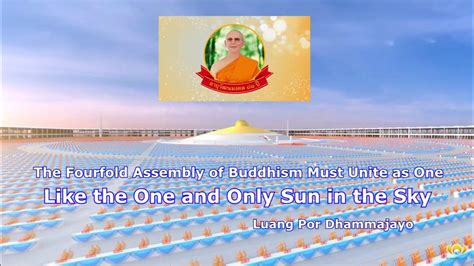 The Fourfold Assembly Of Buddhism Must Unite As One Like The One And