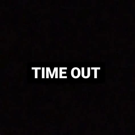 Time Out Youtube