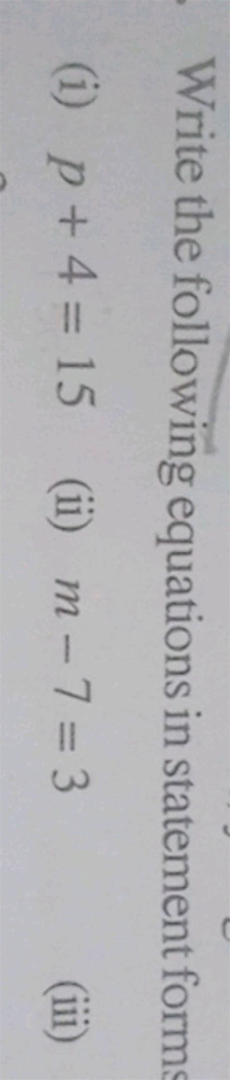 Write The Following Equations In Statement Form I P415 Ii M 73 Ii