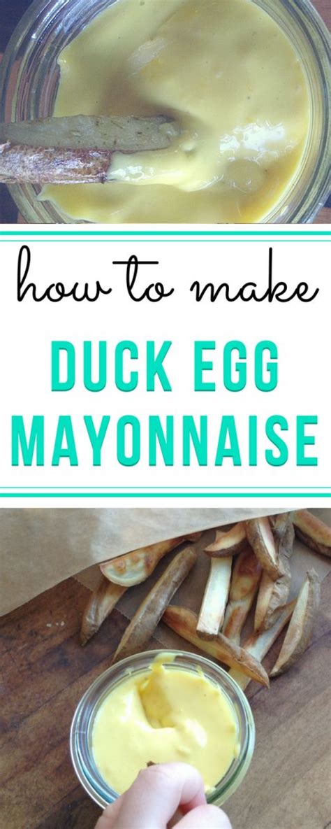 Duck Egg Mayonnaise Recipe Best Condiment Ever