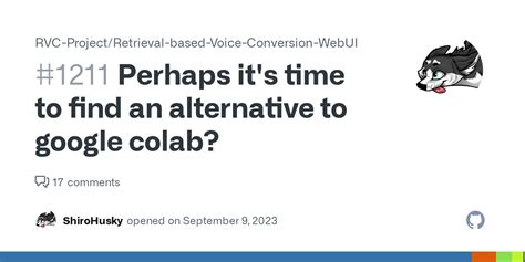 Perhaps It S Time To Find An Alternative To Google Colab Issue Rvc Project Retrieval