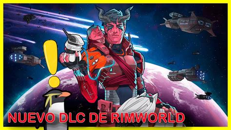 Nuevo Dlc De Rimworld Anunciado Y Van 3 Youtube