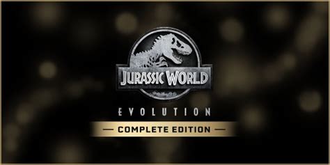 Jurassic World Evolution Complete Edition Reviews Nintendo Switch 1