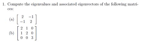 compute the eigenvalues and associated eigenvectors