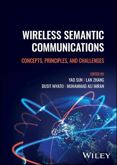 Wireless Semantic Communications Concepts Principles And Challenges Sun Yao Zhang Lan