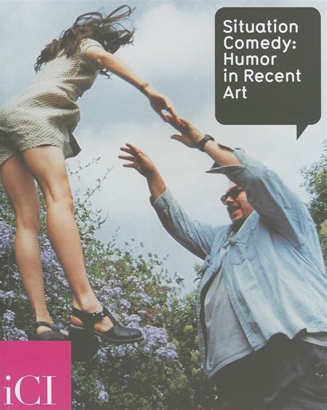 Situation Comedy Humor In Recent Art Gispert Luis Westphalen Olav Friedman Tom Prince
