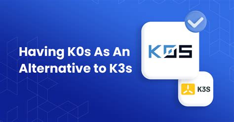K0s Vs K3s Vs K8s The Differences And Use Cases Nops