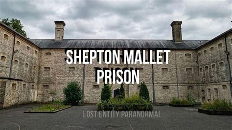 Shepton Mallet Prison Ghost Hunt Shepton Mallet Prison Wells En November 23 To November 24