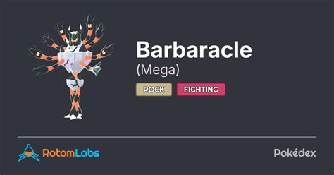 Mega Barbaracle Rotomlabs Pokédex