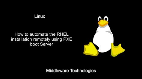 how to automate the rhel installation remotely using pxe boot server