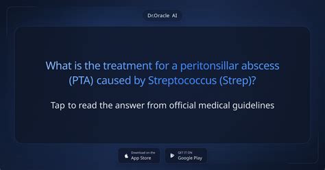 What Is The Treatment For A Peritonsillar Abscess Pta Caused By Streptococcus Strep
