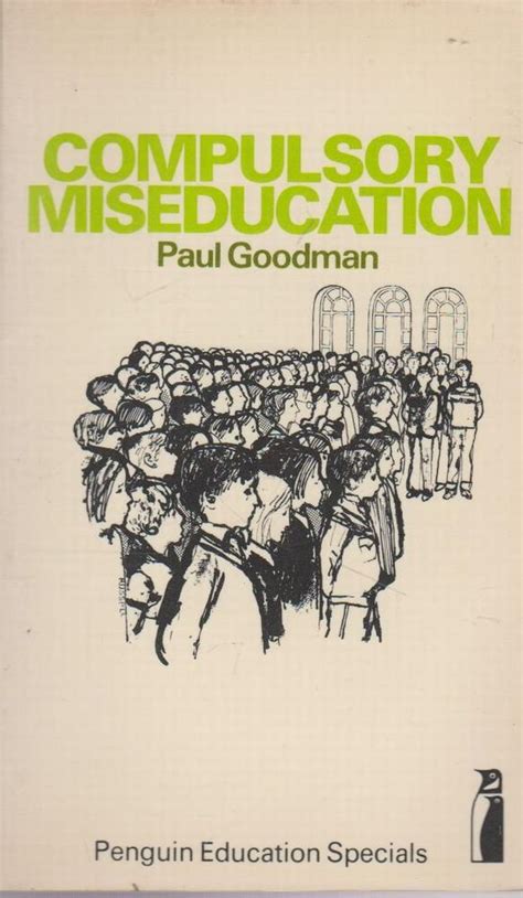 Compulsory Miseducation By Paul Goodman Goodreads