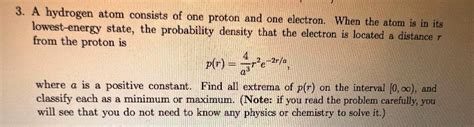 Solved A Hydrogen Atom Consists Of One Proton And One