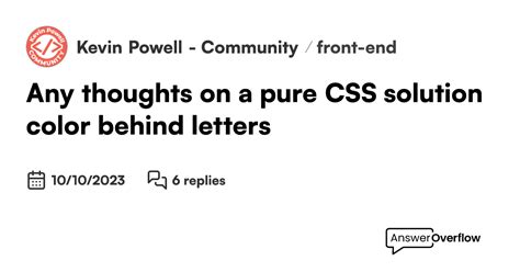 Any Thoughts On A Pure Css Solution Color Behind Letters Kevin
