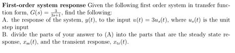 Solved First Order System Response Given The Following First Chegg