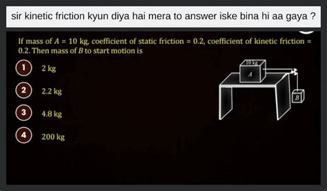 If Mass Of A 10 Kg Coefficient Of Static Friction 0 2 Coefficient Of