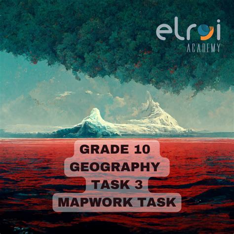 2021 Grade 10 Geography Task 3 Mapwork Task • Teacha