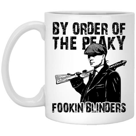 By Order Of The Peaky Fookin Blinders White Mug